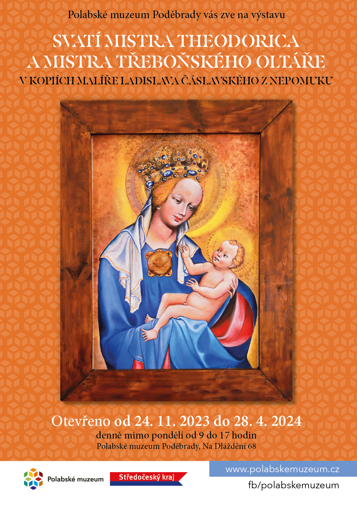 SVATÍ MISTRA THEODORICA A MISTRA TŘEBOŇSKÉHO OLTÁŘE - Polabské muzeum